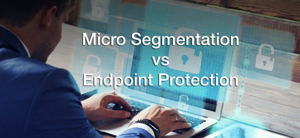 Micro Segmentation vs Endpoint Protection | Volico Data Centers